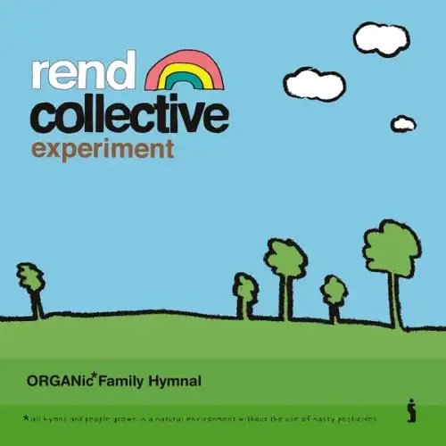Organic Family Hymnal - Rend Collective