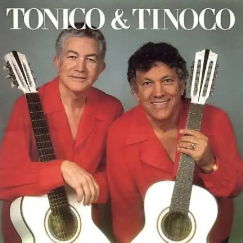 Músicas e Letras de Tonico e Tinoco